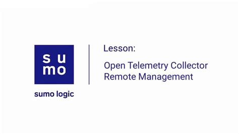 🔭 You Loved Our Blog On Open Telemetry Collector Remote Management Now… Sumo Logic