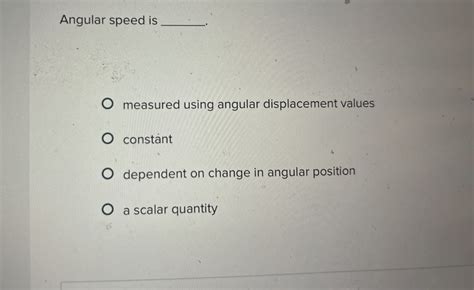 Solved Angular Speed Is Q Measured Using Angular Chegg Com