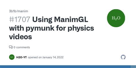 Using Manimgl With Pymunk For Physics Videos · Issue 1707 · 3b1bmanim · Github