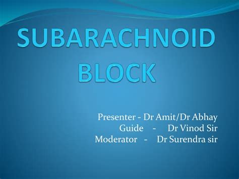 Subarachnoid Block Dr Amit 1 Pptx