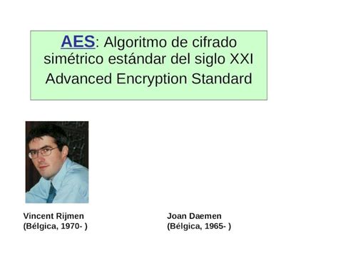 Ppt Aes Algoritmo De Cifrado Simétrico Estándar Del Siglo Xxi