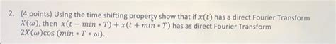 Solved 2 4 Points Using The Time Shifting Property Show