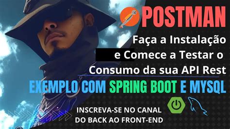 Você Sabe Consumir Uma Api Rest Conheça O Postman E Divirta Se Olival Neto Spring Java Dio