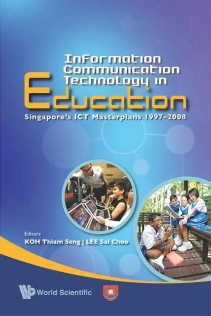 Information Communication Technology In Education Singapores Ict Masterplans 1 £72 49