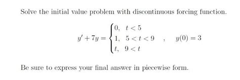 Solved Solve The Initial Value Problem With Discontinuous
