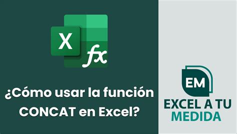 ¿cómo Usar La Función Concat En Excel Excel A Tu Medida