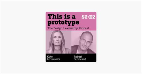 Listen To Kate Aronowitz On Design Leadership Robert Fabricant Posted On The Topic Linkedin