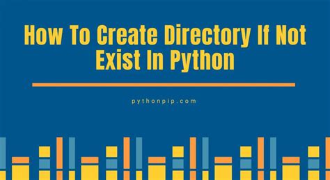 How To Create A Directory If Not Exist In Python Pythonpip Com
