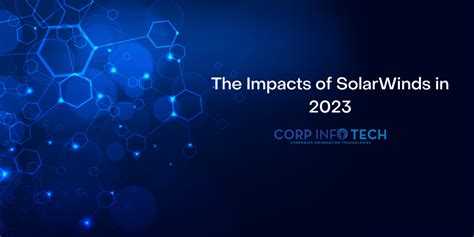 The Impacts Of Solarwinds In 2023