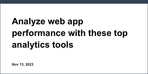 Analyze Web App Performance With These Top Analytics Tools