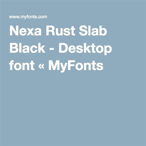 Nexa Rust Slab Black Desktop Font Black Desktop Slab Light Font