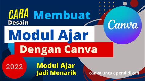 Membuat Modul Ajar Cantik Menggunakan Canva Gratis Yo
