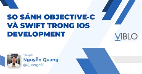 So sánh Objective C và Swift trong iOS development Viblo