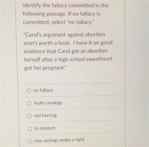 Solved Identify The Fallacy Committed In The Following