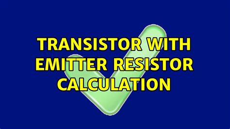 Transistor Base Resistor Calculation Formula At Frank Hudson Blog