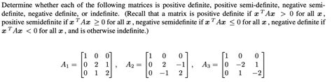 Solved Determine Whether Each Of The Following Matrices Is Positive