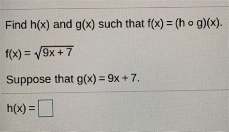 Solved Find H X And G X Such That F X H O G X F X Chegg Com