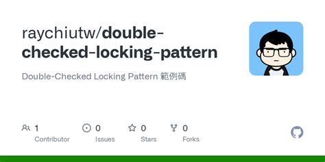 Github Raychiutwdouble Checked Locking Pattern Double Checked Locking Pattern 範例碼