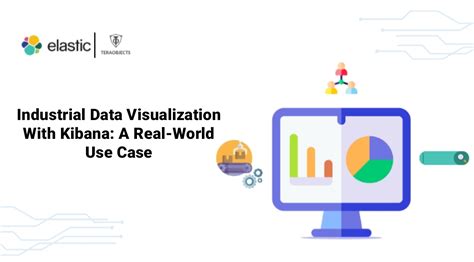 Industrial Data Visualization With Kibana A Real World Use Case