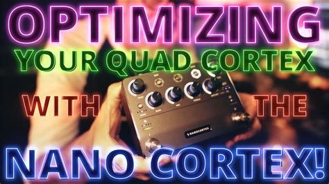 Nano Cortex And How It Can Help Optimize Your Quad Cortex Presets