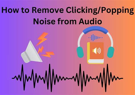How To Remove Clicking Popping Noise From Audio Online Offline
