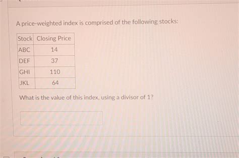 Solved A Price Weighted Index Is Comprised Of The Following Chegg Com