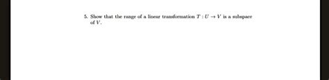 solved show that the range of linear transformation t u v is a