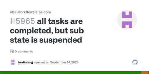 All Tasks Are Completed But Sub State Is Suspended · Issue 5965