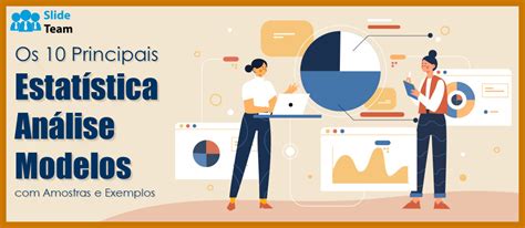 Os 10 Principais Modelos De Análise Estatística Com Amostras E Exemplos