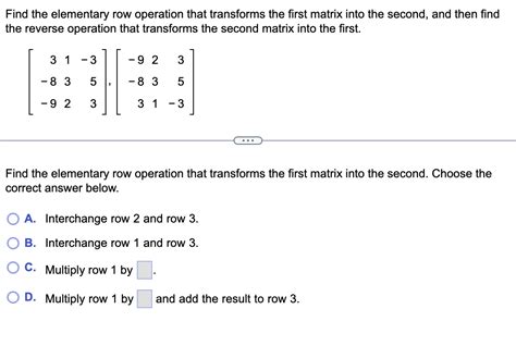 solved find the elementary row operation that transforms the