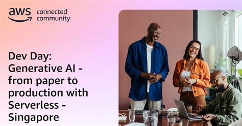 Dev Day Generative Ai From Paper To Production With Serverless Singapore