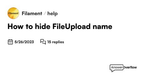 How To Hide Fileupload Name Filament
