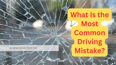 What Is The Most Common Driving Mistake 8 Safety Tips
