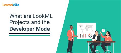 a complete guide of lookml projects and developer mode [overview]