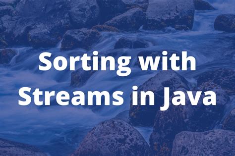 Ep55 How To Sort With Streams In Java Coders Campus