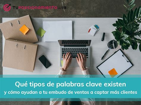 Tipos de palabras clave Cómo atacar cada keyword para vender