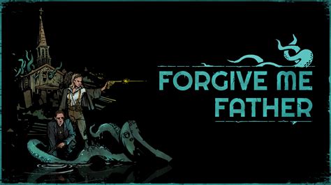 Forgive Me Father Unduh Dan Beli Hari Ini Epic Games Store