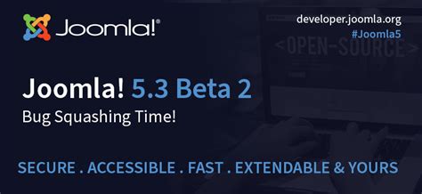 Joomla 5 3 0 Beta 2 Bug Squashing Time