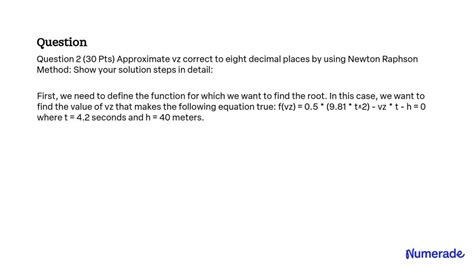 Solved Question 2 30 Pts Approximate Vz Correct To Eight Decimal