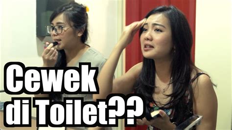 Hal Yang Cewek Lakukan Di Toilet Youtube