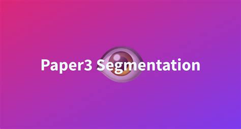 Paper3 Segmentation A Hugging Face Space By 0jung