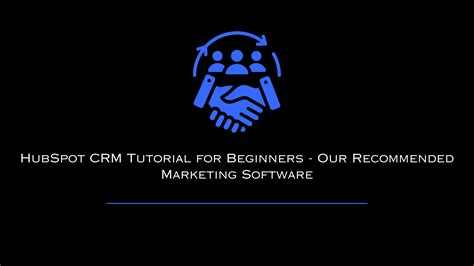 HubSpot CRM Tutorial For Beginners Our Recommended Marketing Software