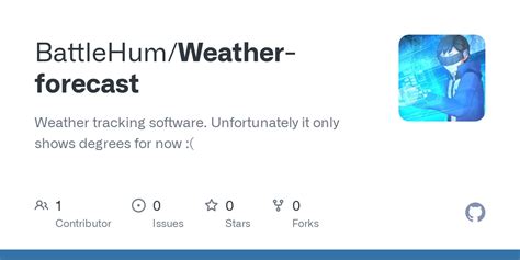 Github Battlehumweather Forecast Weather Tracking Software