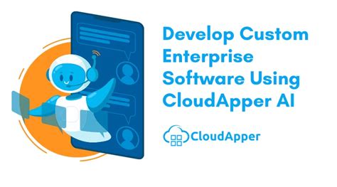 how to develop custom enterprise software using cloudapper ai
