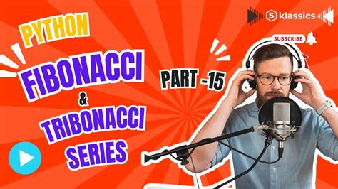 Mastering Fibonacci And Tribonacci Series In Python Part 15