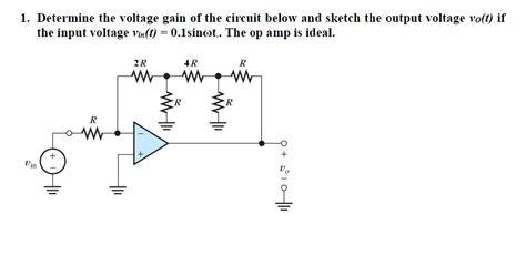 Solved 1 Determine The Voltage Gain Of The Circuit Below Chegg Com