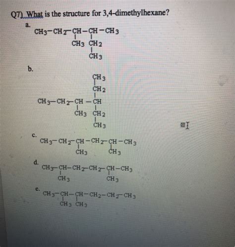 Solved Q7 What Is The Structure For 3 4 Dimethylhexane A