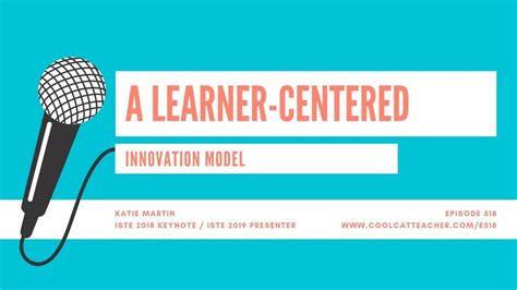 A Learner Centered Innovation Model Iste19 Notatiste19