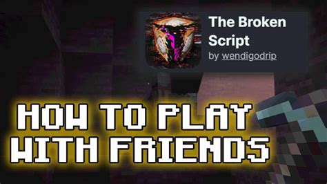 How To Play The Broken Script Multiplayer Youtube
