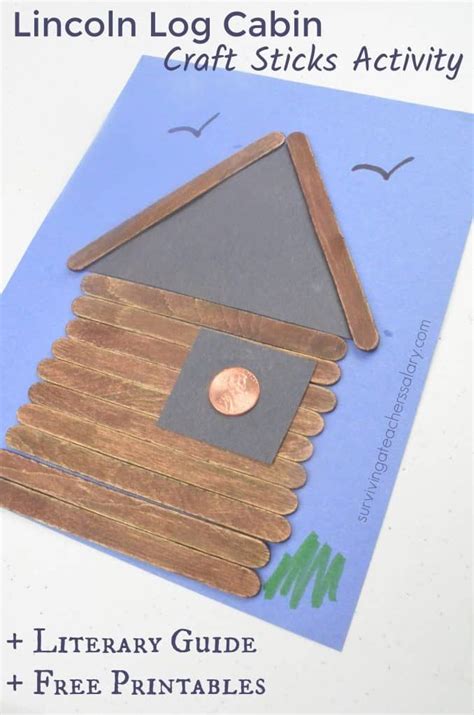 President S Day Craft Build A Lincoln Log Cabin With Craft Sticks On
